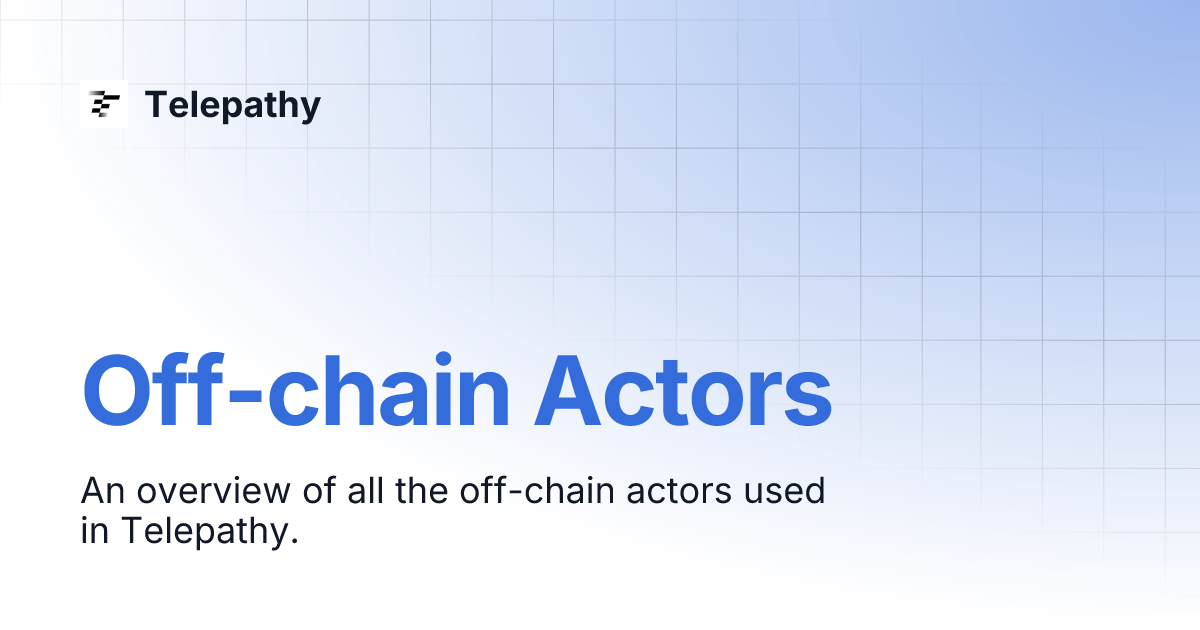 Off-chain Actors | Telepathy